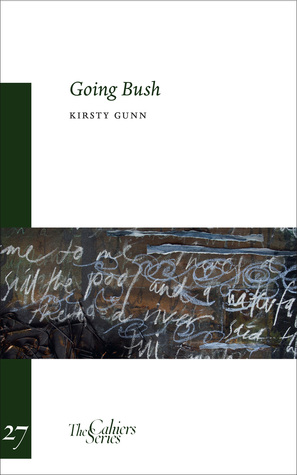 Review: Going Bush by Kirsty Gunn | The Book Binder's Daughter